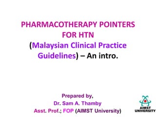 PHARMACOTHERAPY POINTERS FOR HTN (MALAYSIAN CPGs).pdf