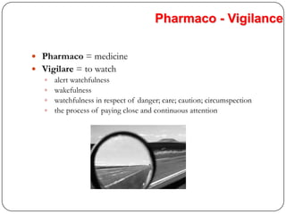pharmacovigilance-111031093044-phpapp01.pdf
