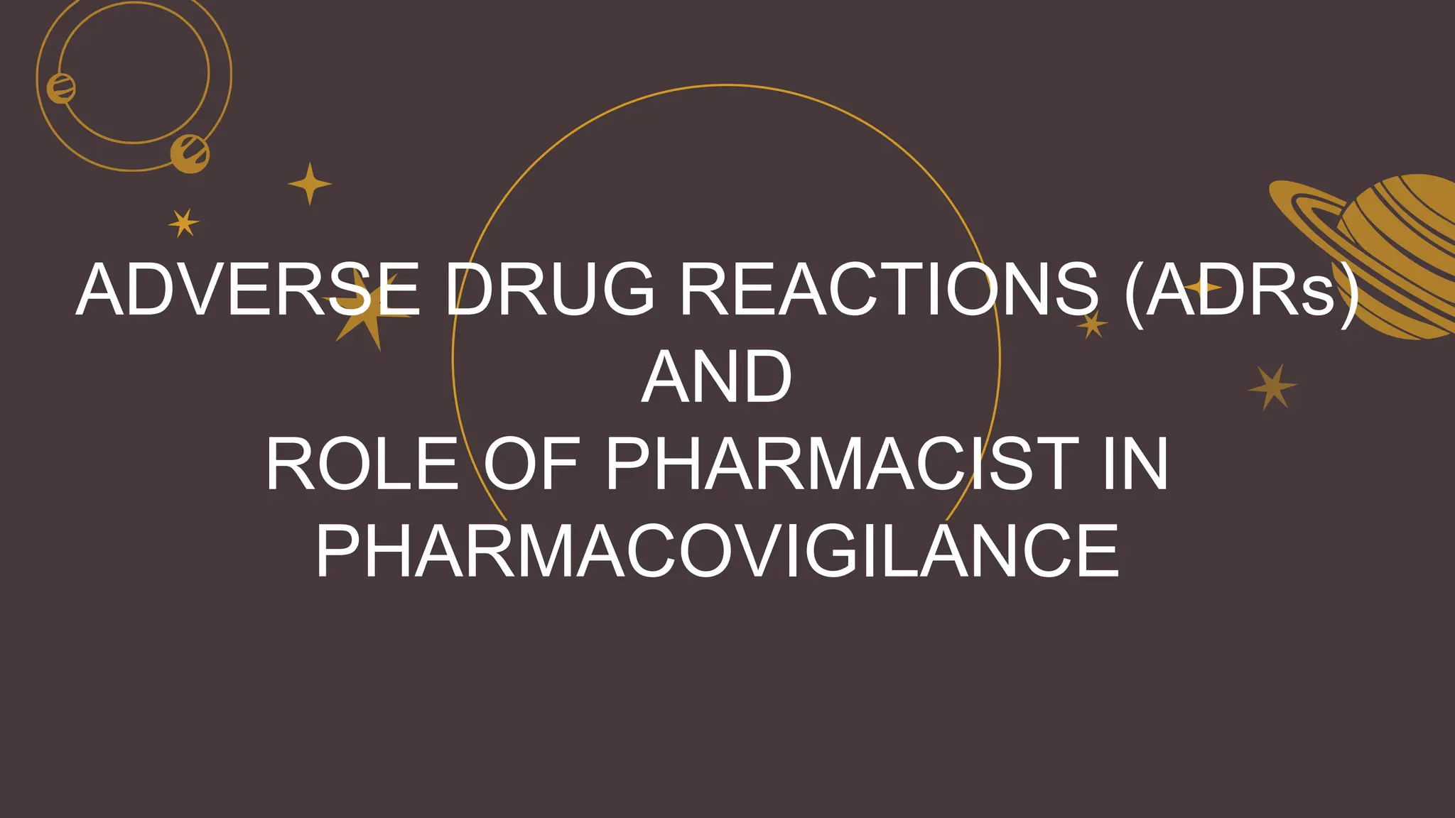 ADVERSE DRUG REACTIONS (ADRs) AND ROLE OF PHARMACIST IN ...