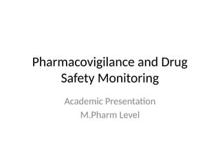 Pharmacovigilance_and_Drug_Safety_Monitoring.pptx