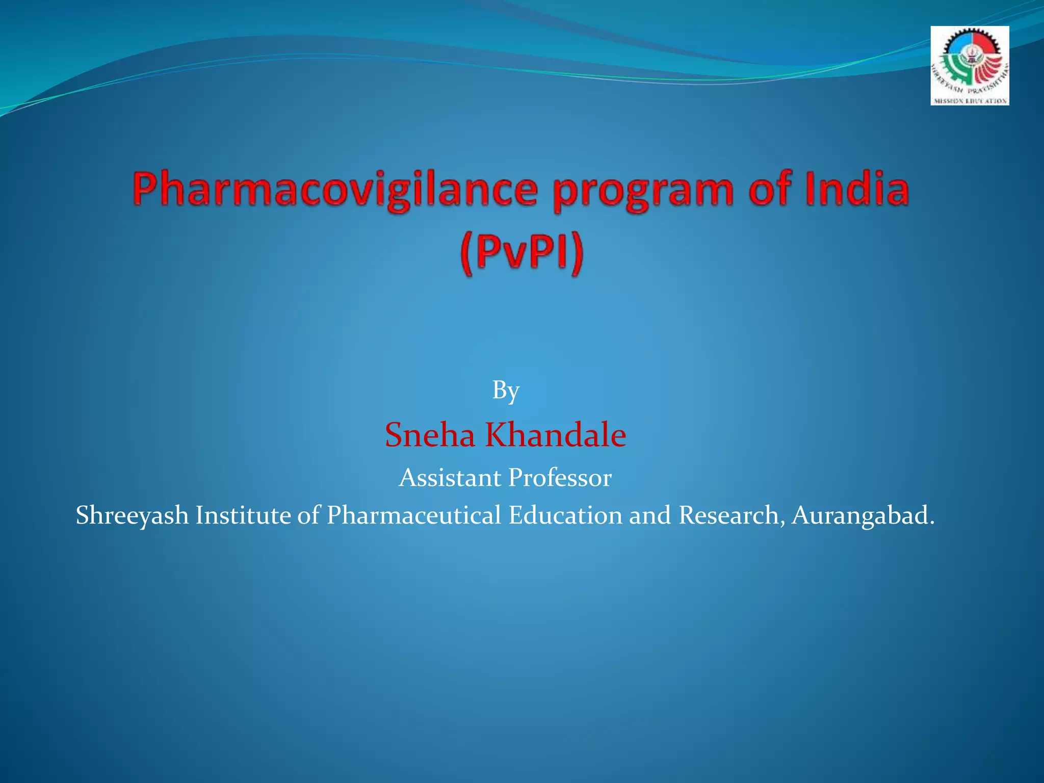 Pharmacovigilance program of India (PvPI) | PPTX