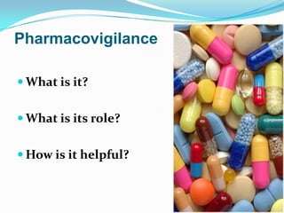 Pharmacovigilance - an introduction | PPTX
