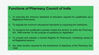 Pharmacy Council of India. 1948 - Pharmacy act | PPTX