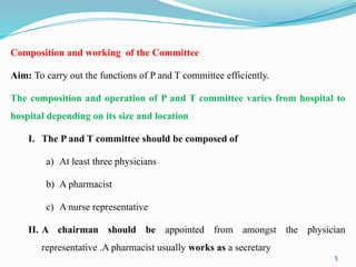 Pharmacy and therapeutic committee.pptx for pharmacy | PPT