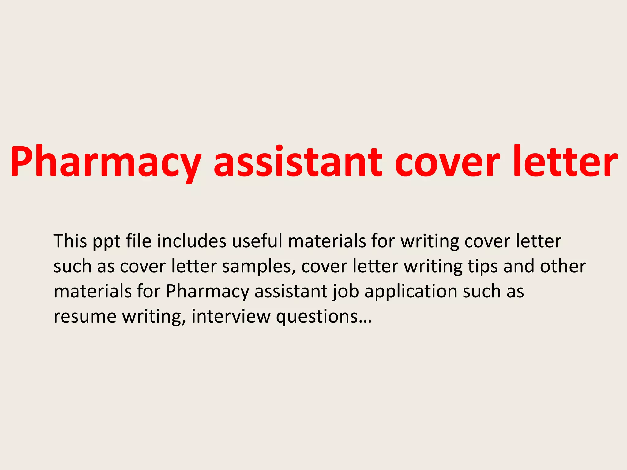 Pharmacy assistant cover letter | PPTX