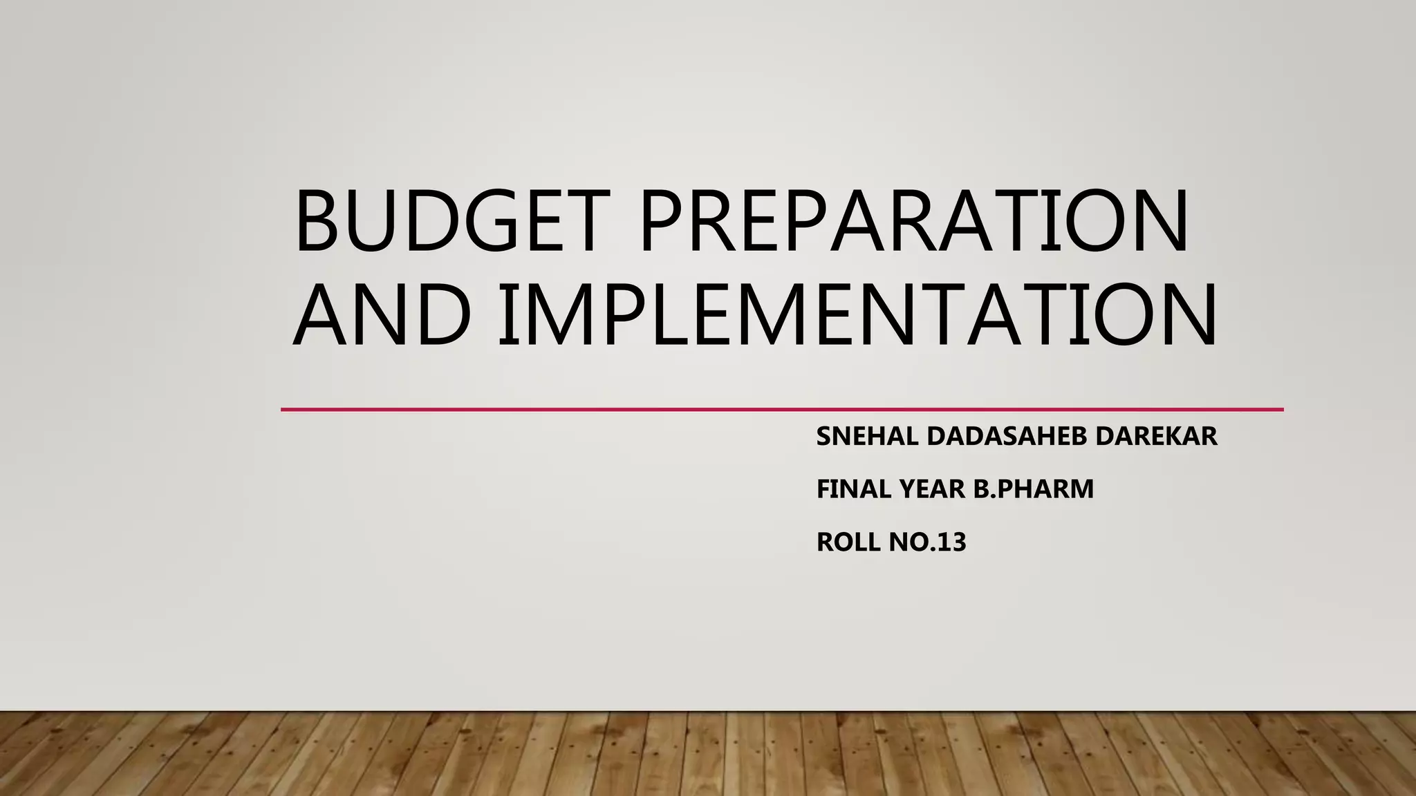 Budget preparation and implementation | PPTX