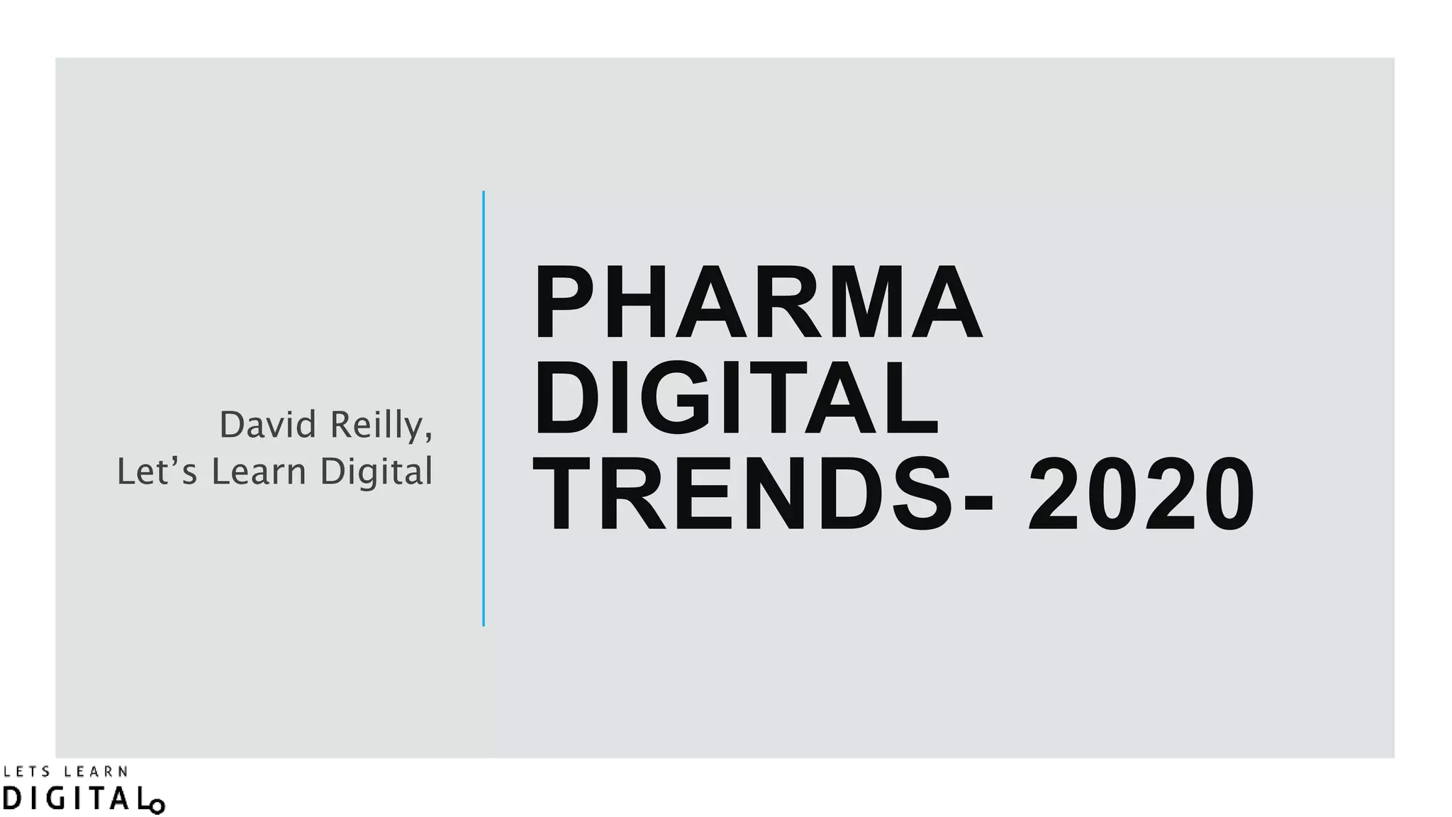 Pharma Digital Marketing Trends to Watch in 2020 | PPTX