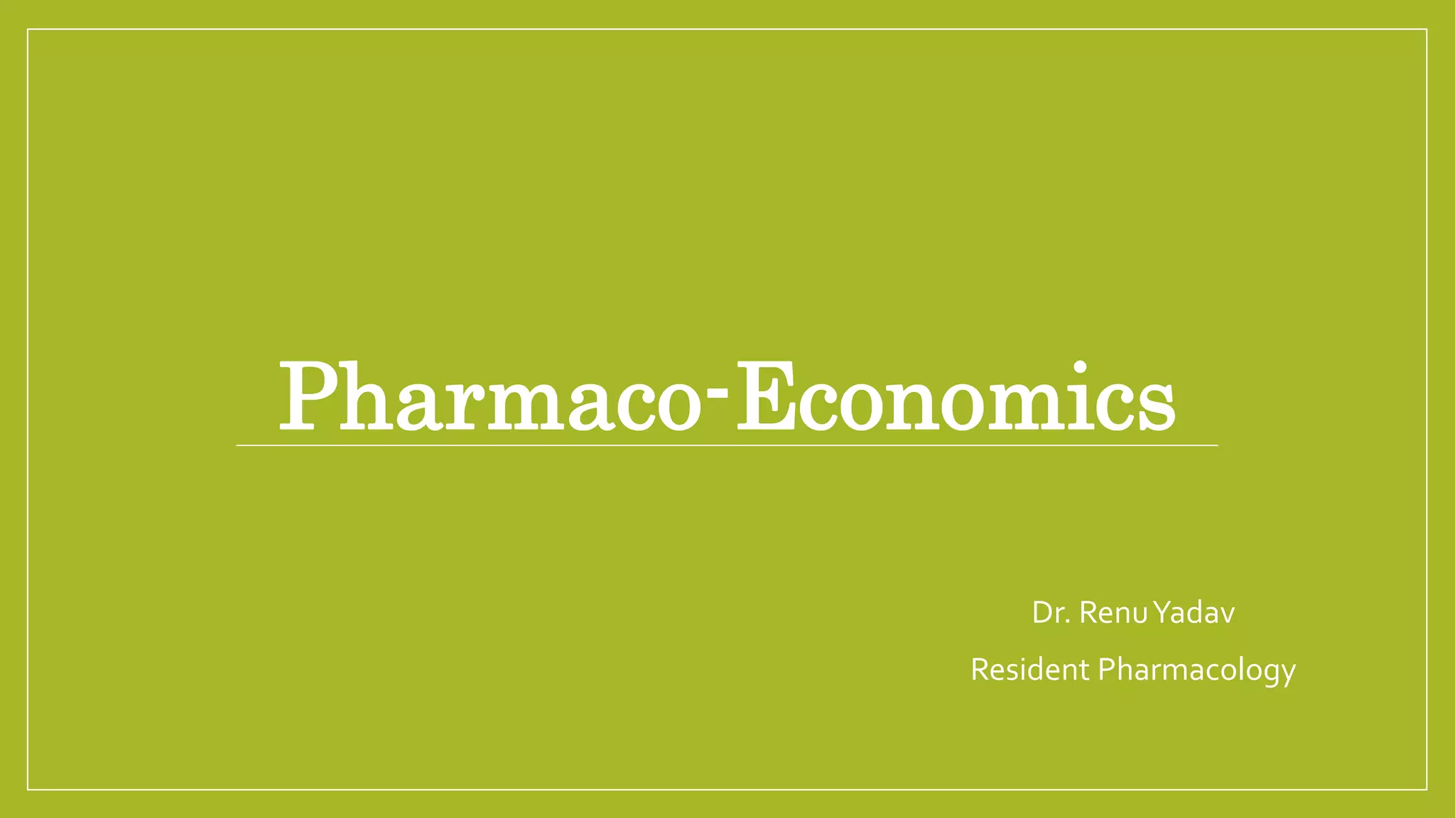 Pharmacoeconomics | PPTX