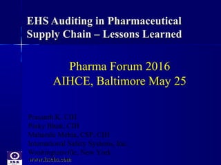 Pharma forum 2016 EHS audits lessons learnt by Prashanth K | PPT