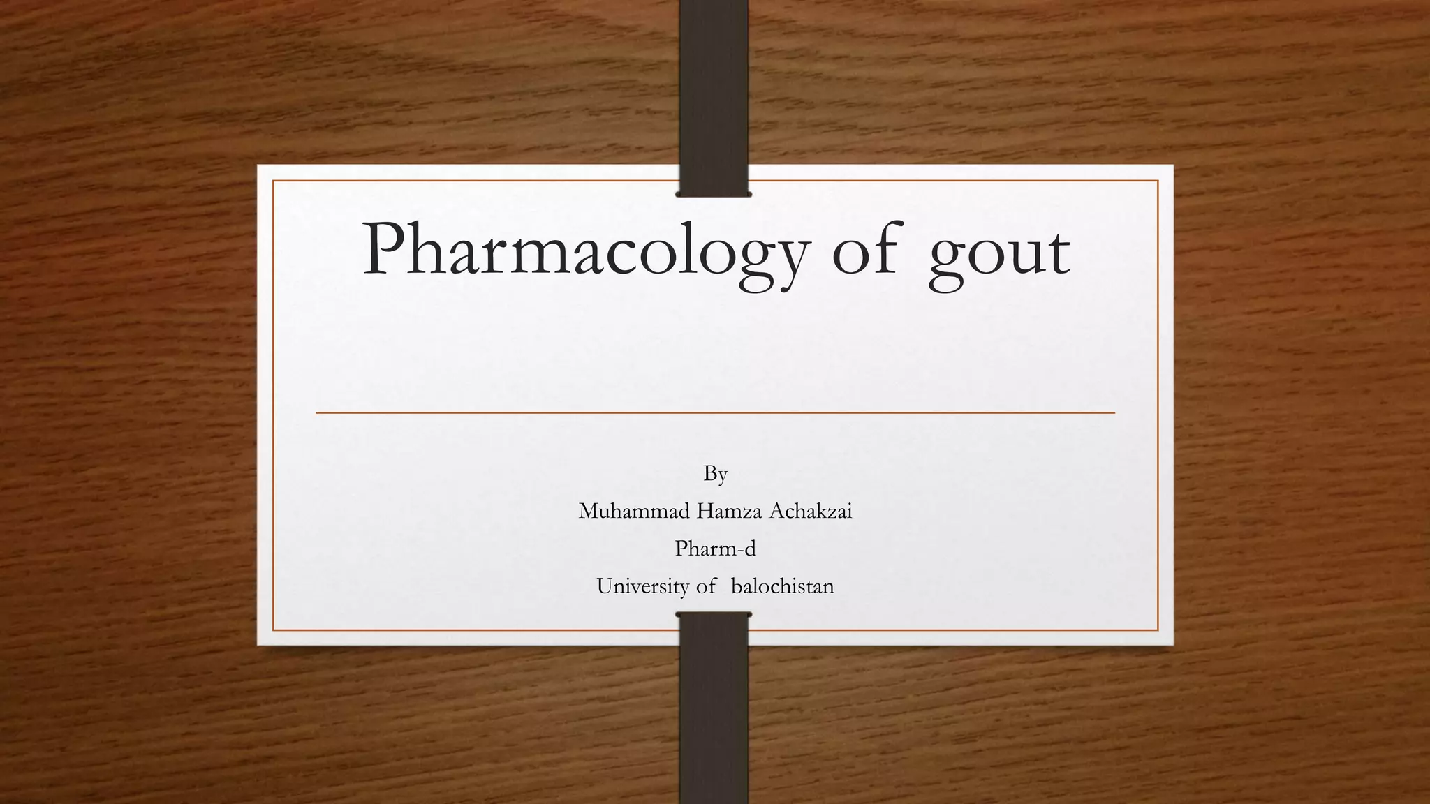Pharmacology of gout | PPTX