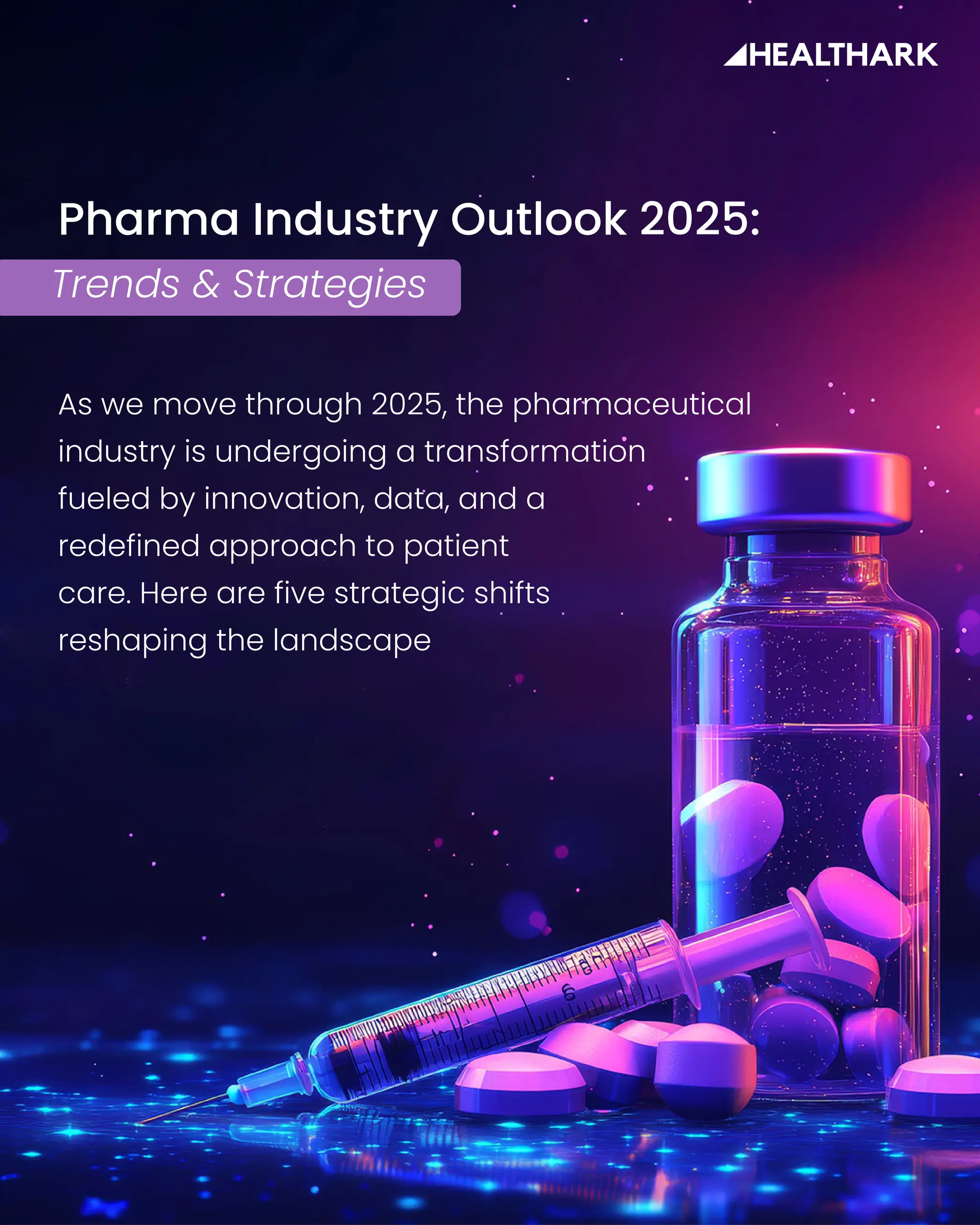 Pharma Industry Outlook 2025 : Trends & Strategies | PDF