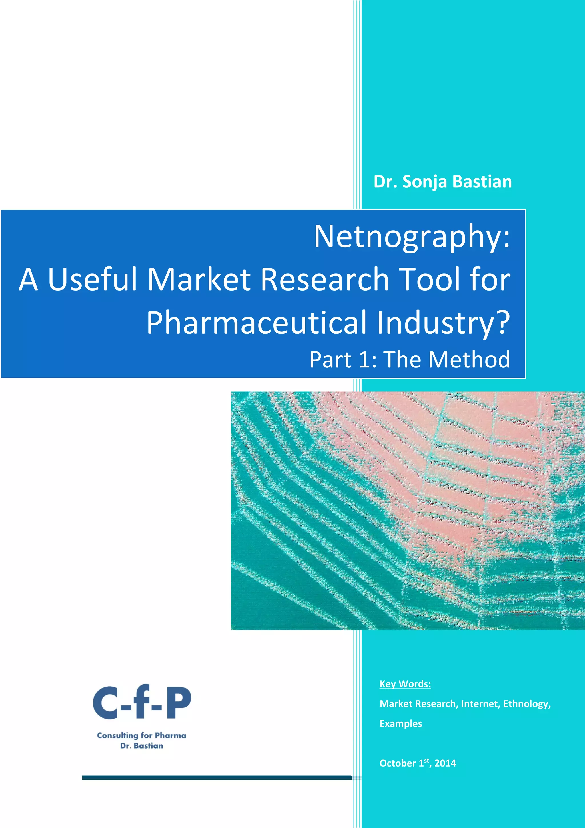 Netnography: A useful market research tool for pharmaceutical industry ...
