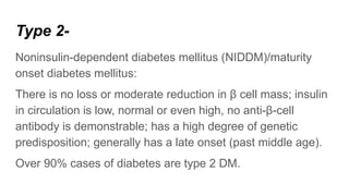 Diabetes mellitus type 1 and 2 and there pathophysiology with treatment ...