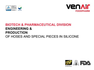 Venair Pharmaceutical Silicone Hose Products | PPTX