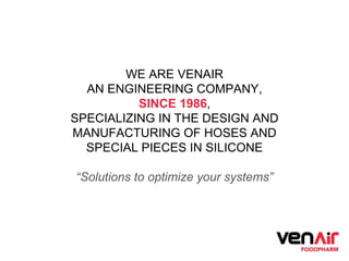 Venair Pharmaceutical Silicone Hose Products | PPTX