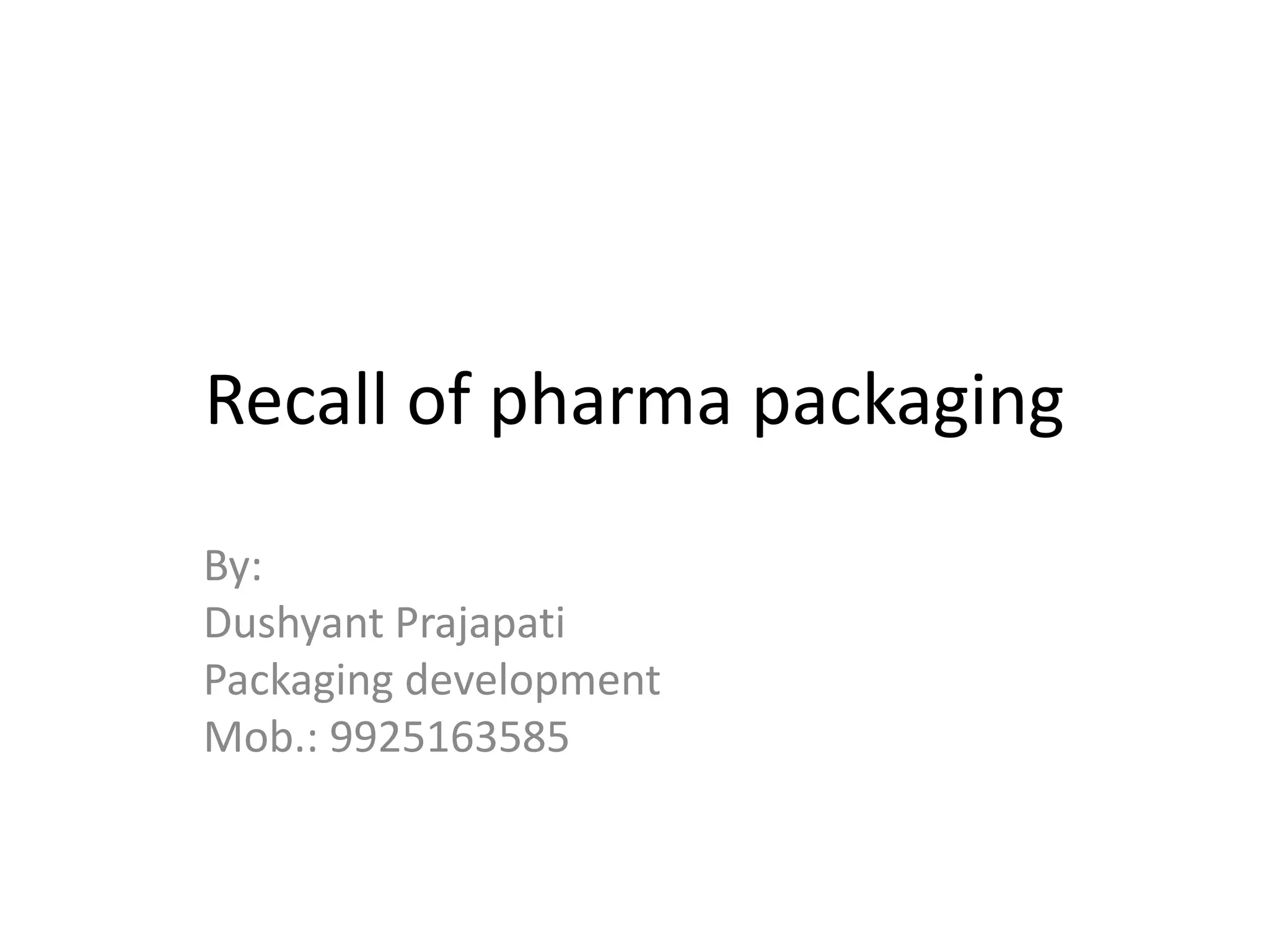 Pharma recall(packaging) | PPT