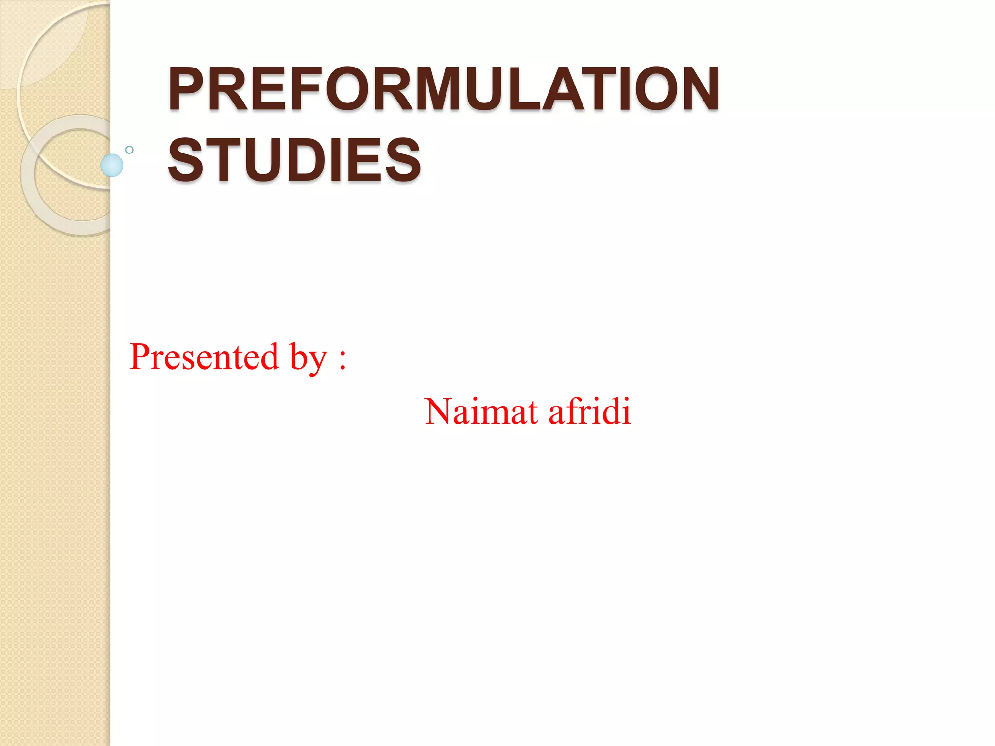 Preformulation Studies | PPTX