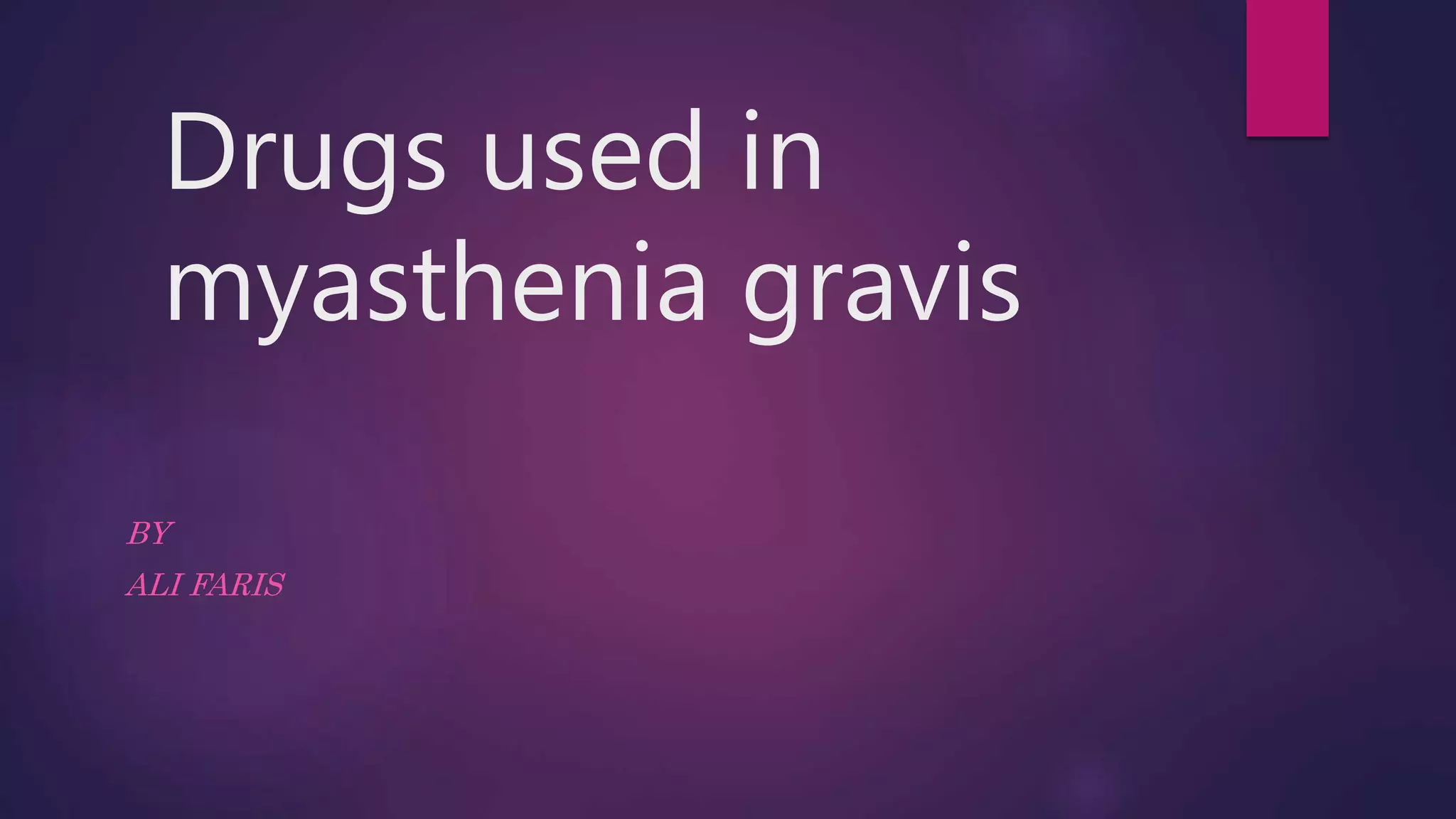 drugs used in myasthenia gravis | PPTX