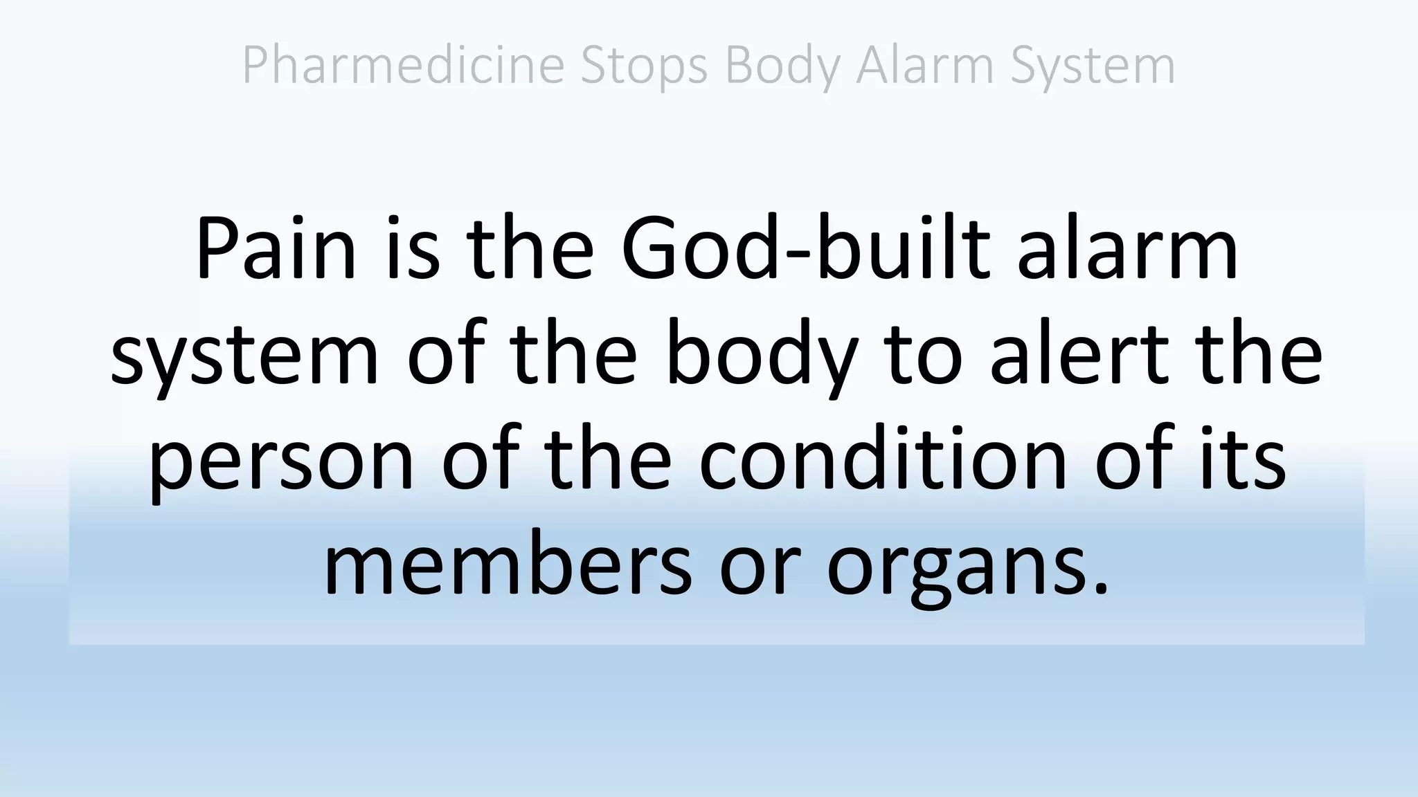 Pharmedicine Stops Body's Alarm System | PPT