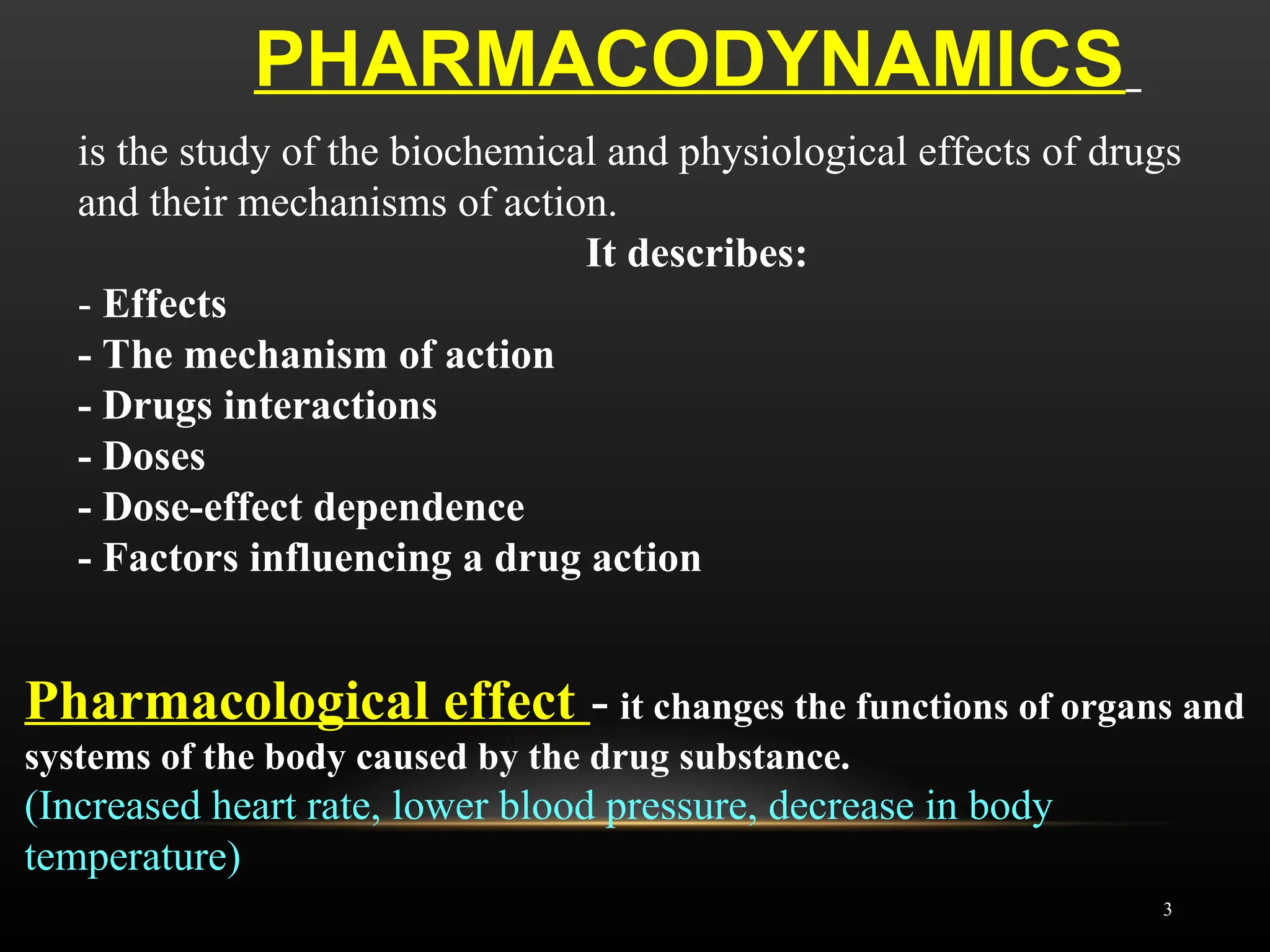 Pharmacodynamics is the study of what a drug does to the body | PPT