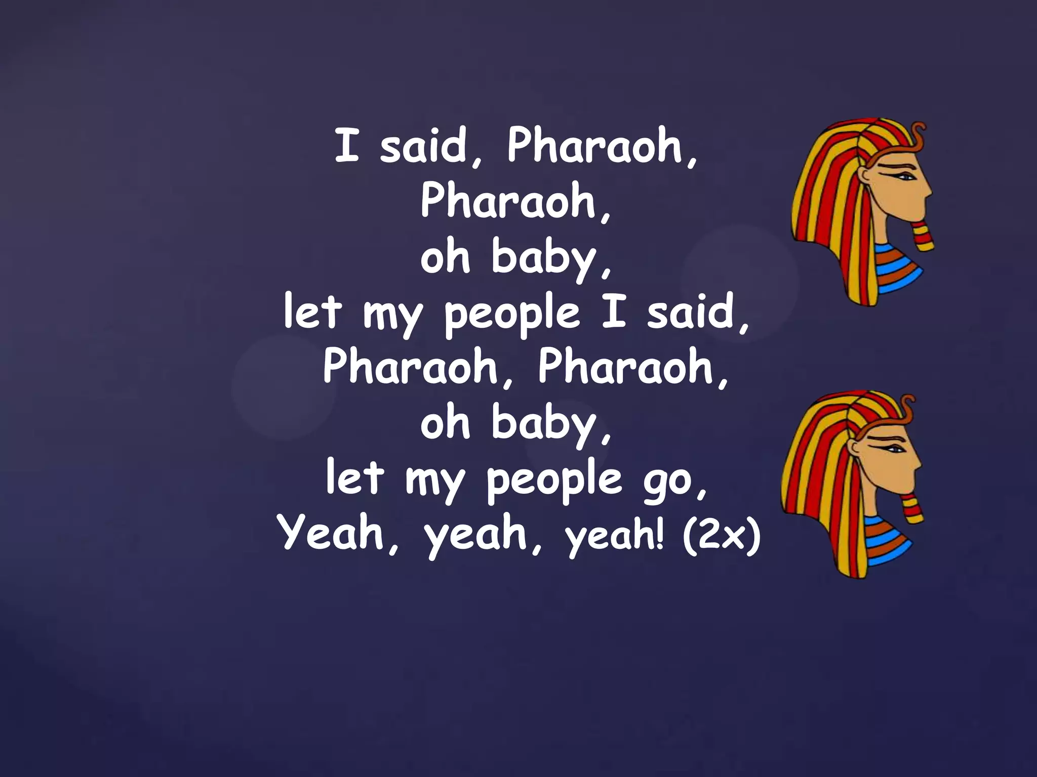 Pharoah pharoah | PPTX