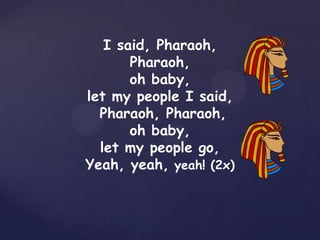 Pharoah pharoah | PPTX