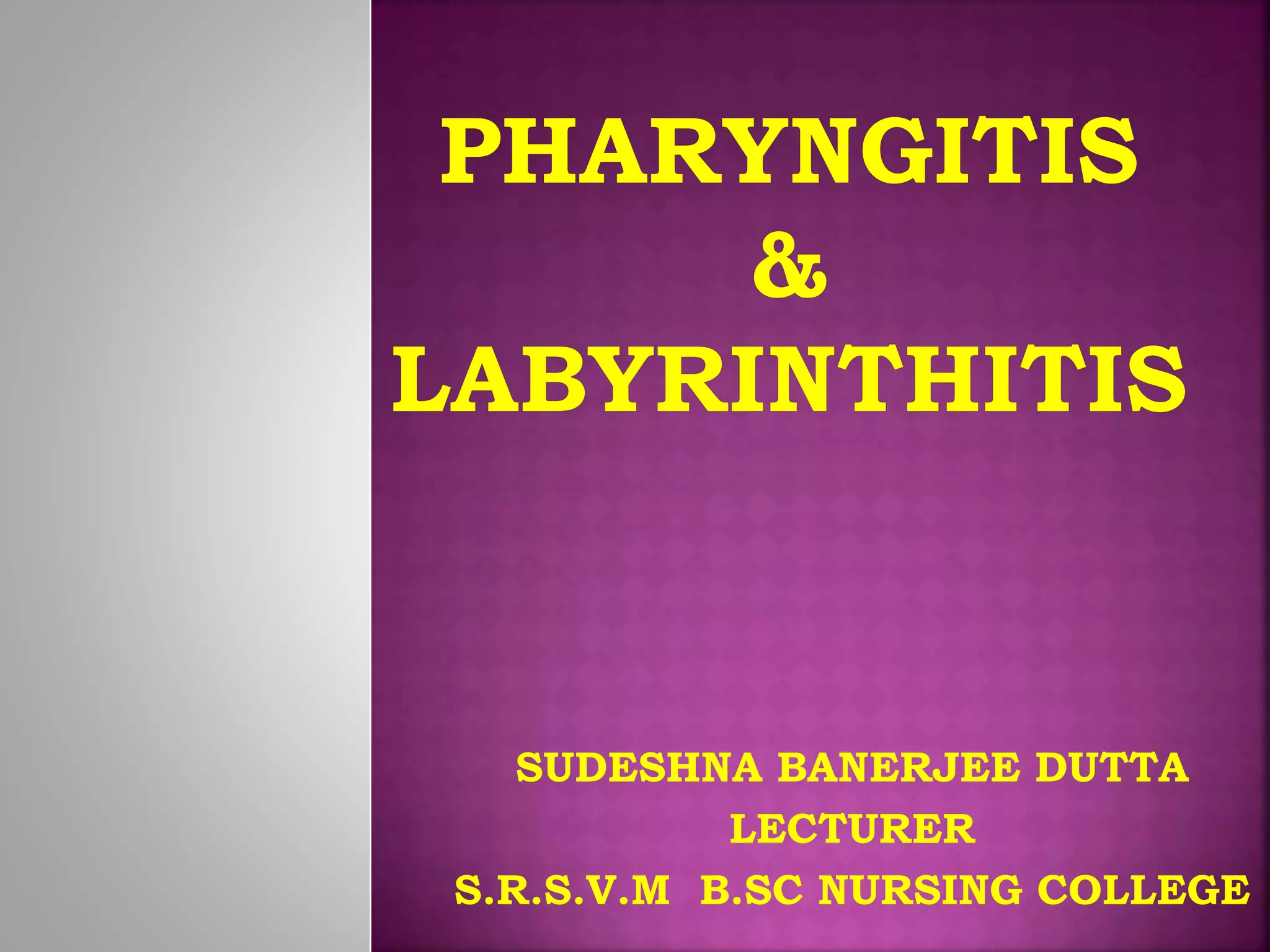 Pharyngitis & labyrinthitis | PPT