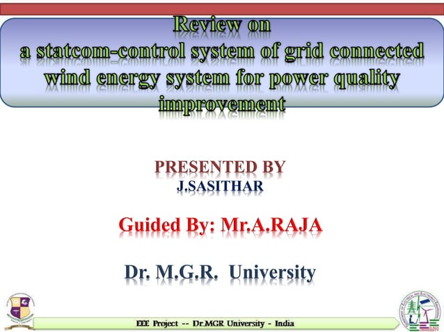 Statcom control system of grid connected wind energy system | PPT