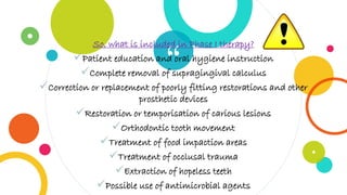 Phase 1 periodontal therapy | PPTX