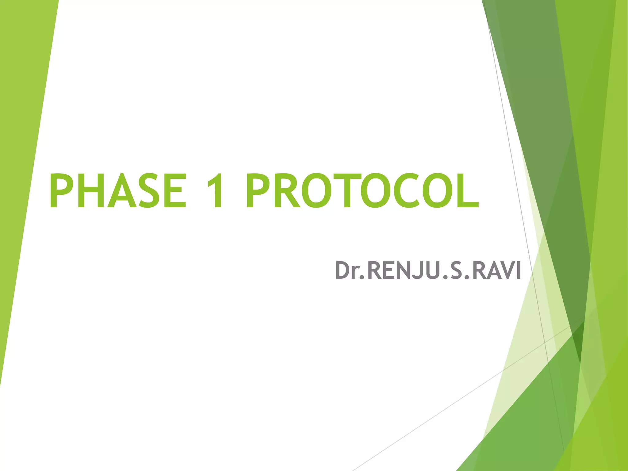 Phase 1 protocol | PPT