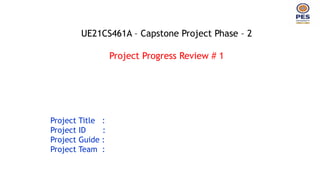 Phase2 -Review capstone project work final year | PPTX