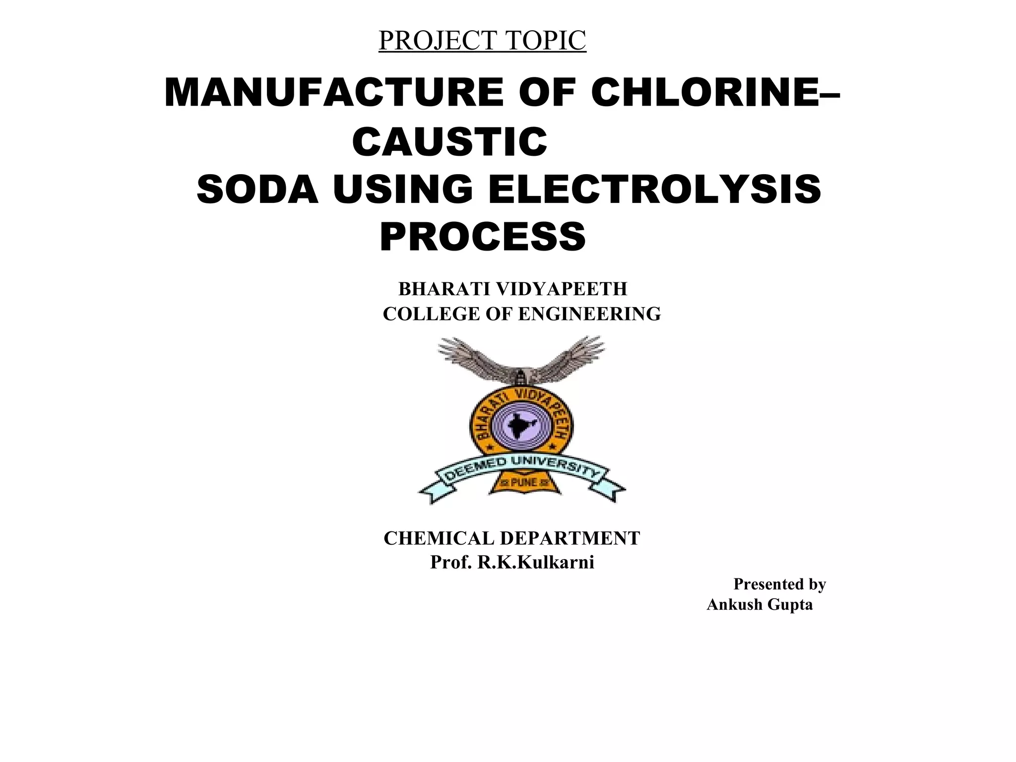 MANUFACTURE OF CHLORINE - CAUSTIC SODA USING ELECTROLYSIS PROCESS ...