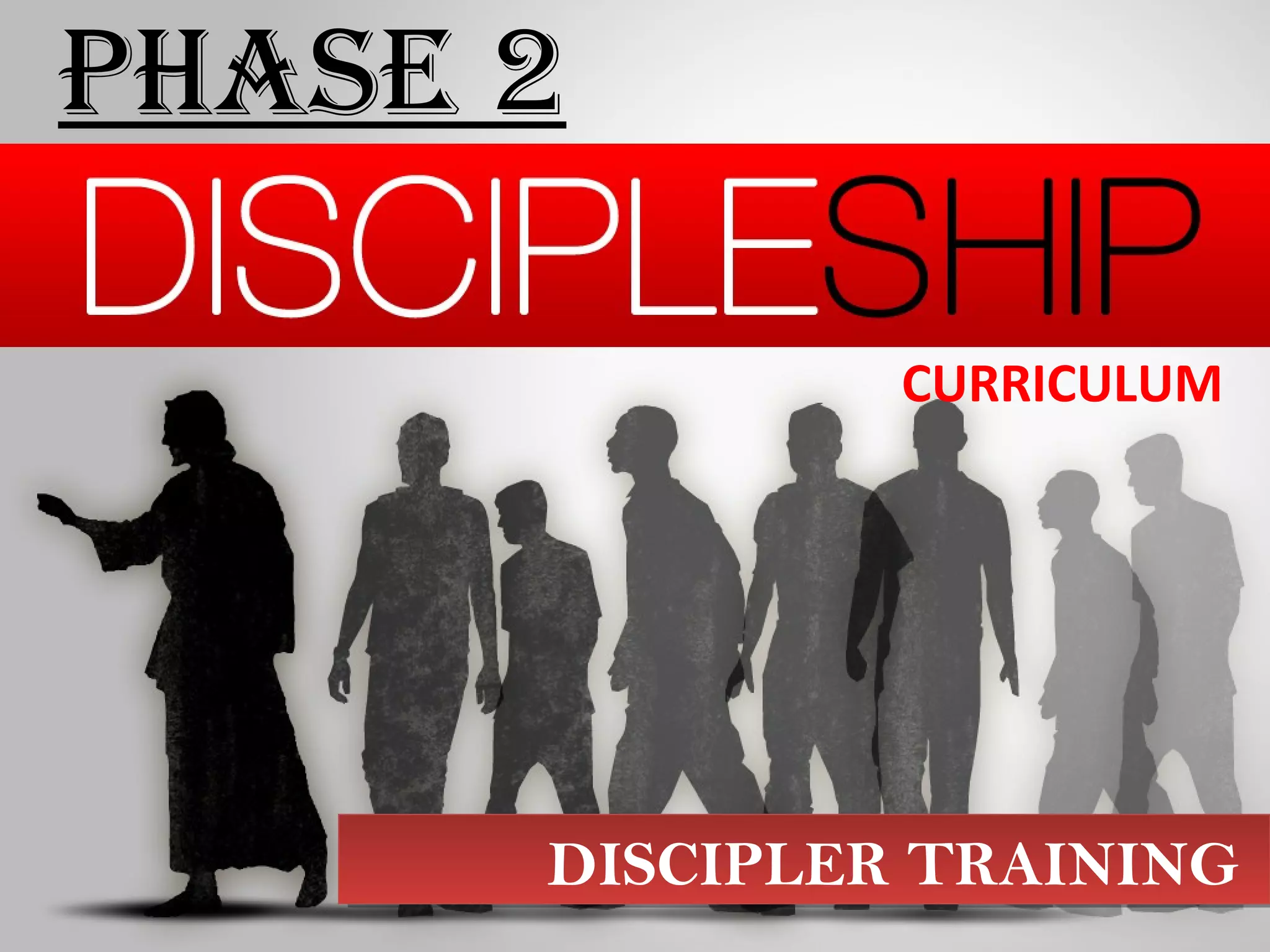 Phase 2 discipleship curriculum | PPT