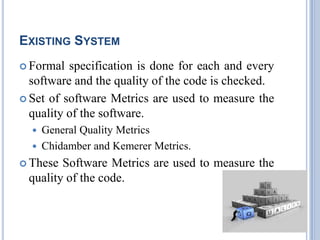 Measuring the Code Quality Using Software Metrics | PPTX