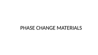 phase change material_ full details.pptx