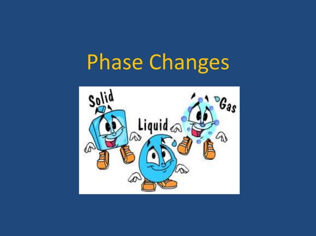 phasechanges.pptx | Chemistry | Science