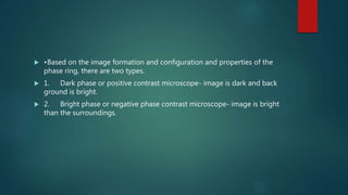 Phase contrast and Fluorescent microscope | PPTX