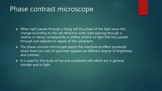 Phase contrast and Fluorescent microscope | PPTX