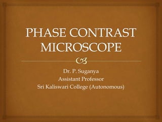 Phase contrast microscope | PPTX