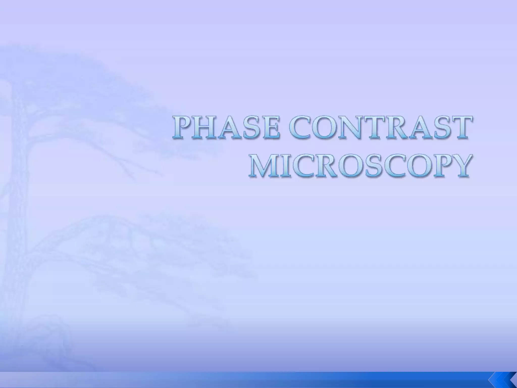 Phase contrast microscopy | PPTX