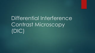 Phase Contrast Microscopy & Differential Interference Contrast Microscopy (DIC).pptx | Physics ...