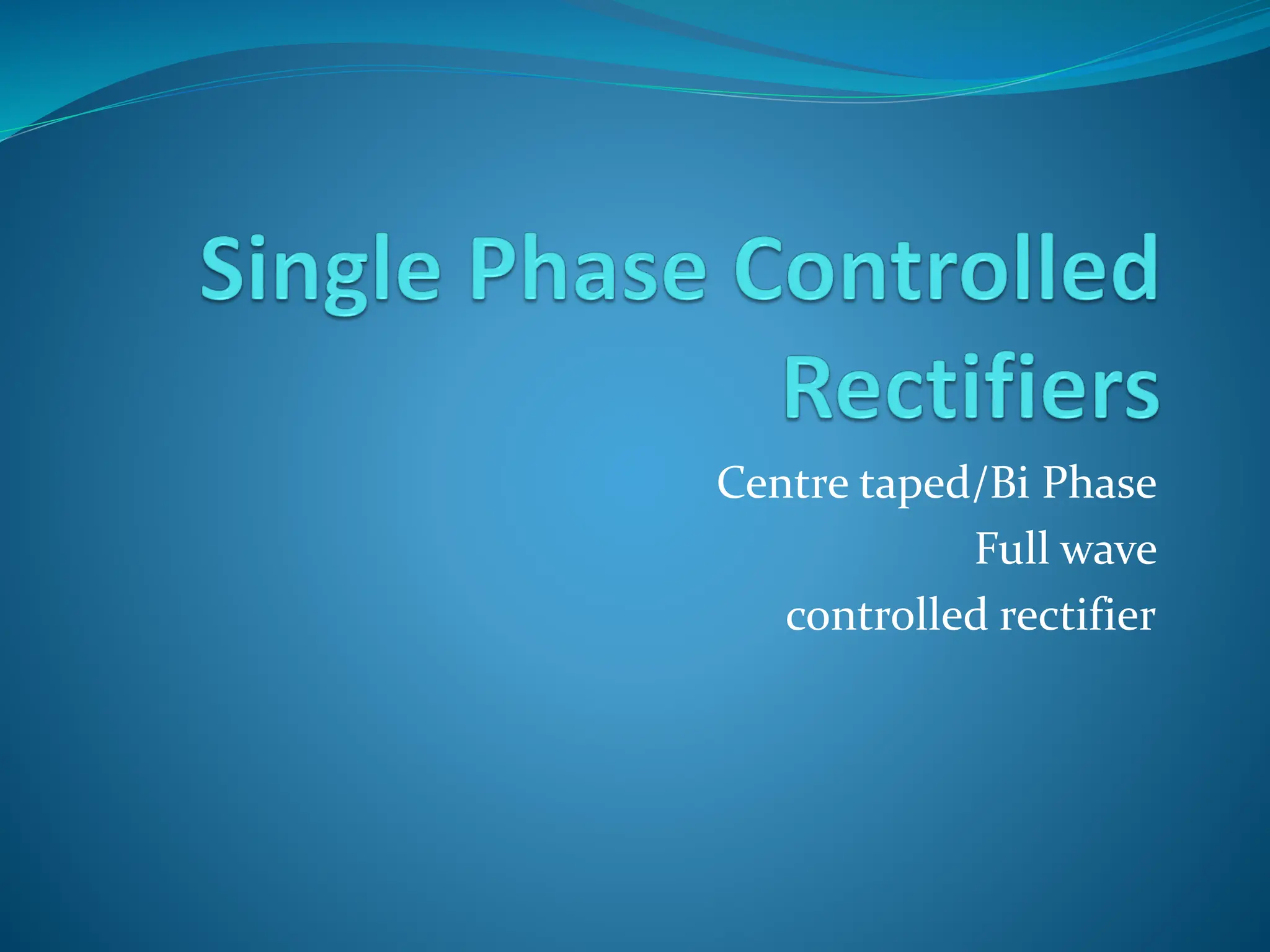 PHASE CONTROLLED RECTIFIERS.pdf power electronics | PDF