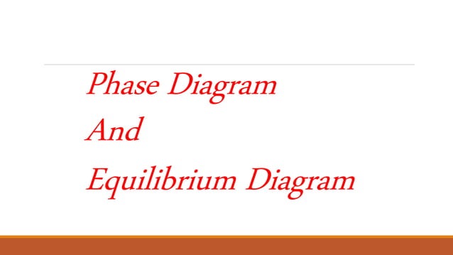 Phase diagram and equilibrium diagram | PPT
