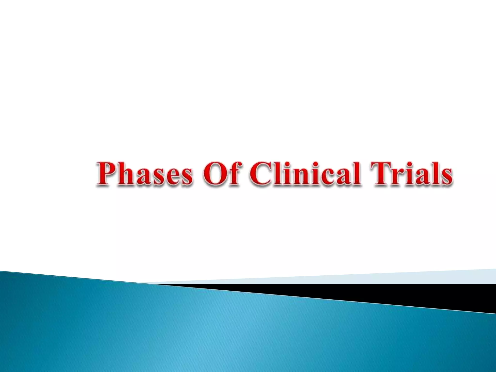 Phase I Clinical Trials | PPT