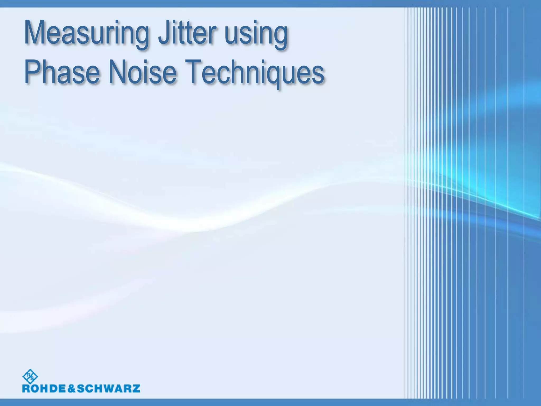 Measuring Jitter Using Phase Noise Techniques | PPTX