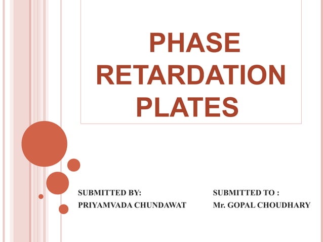 Phase retardation plates | PPT | Physics | Science
