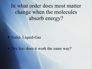 Phases Of Matter 08 09 | PPT | Physics | Science