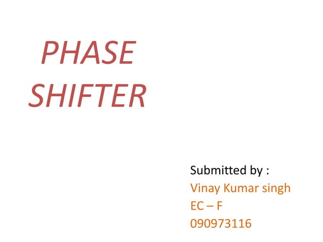 Phase shifter presentation | PPTX | Technology & Computing