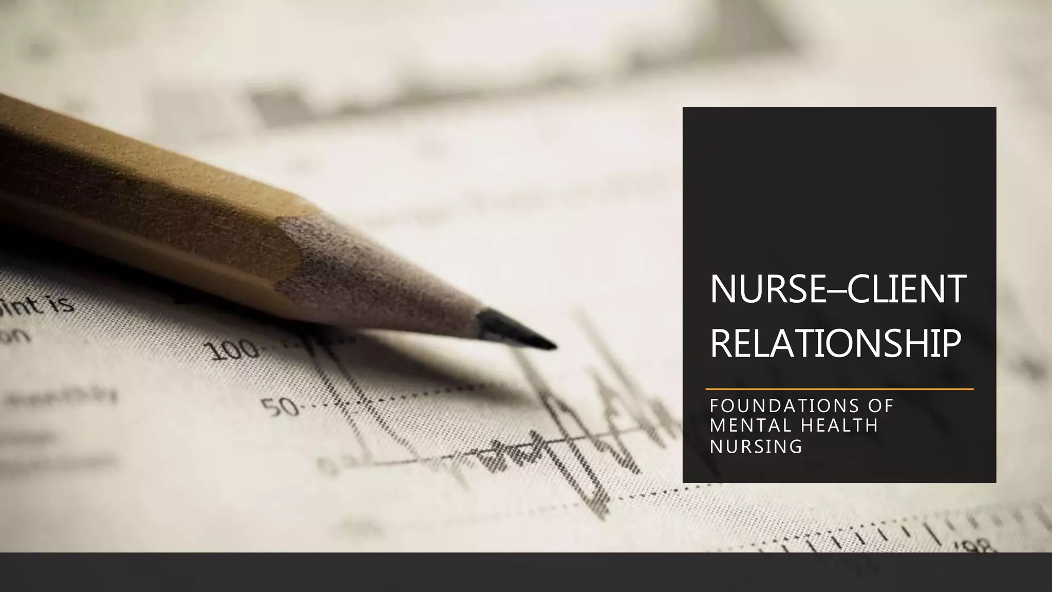 NURSE–CLIENT RELATIONSHIP.pptx