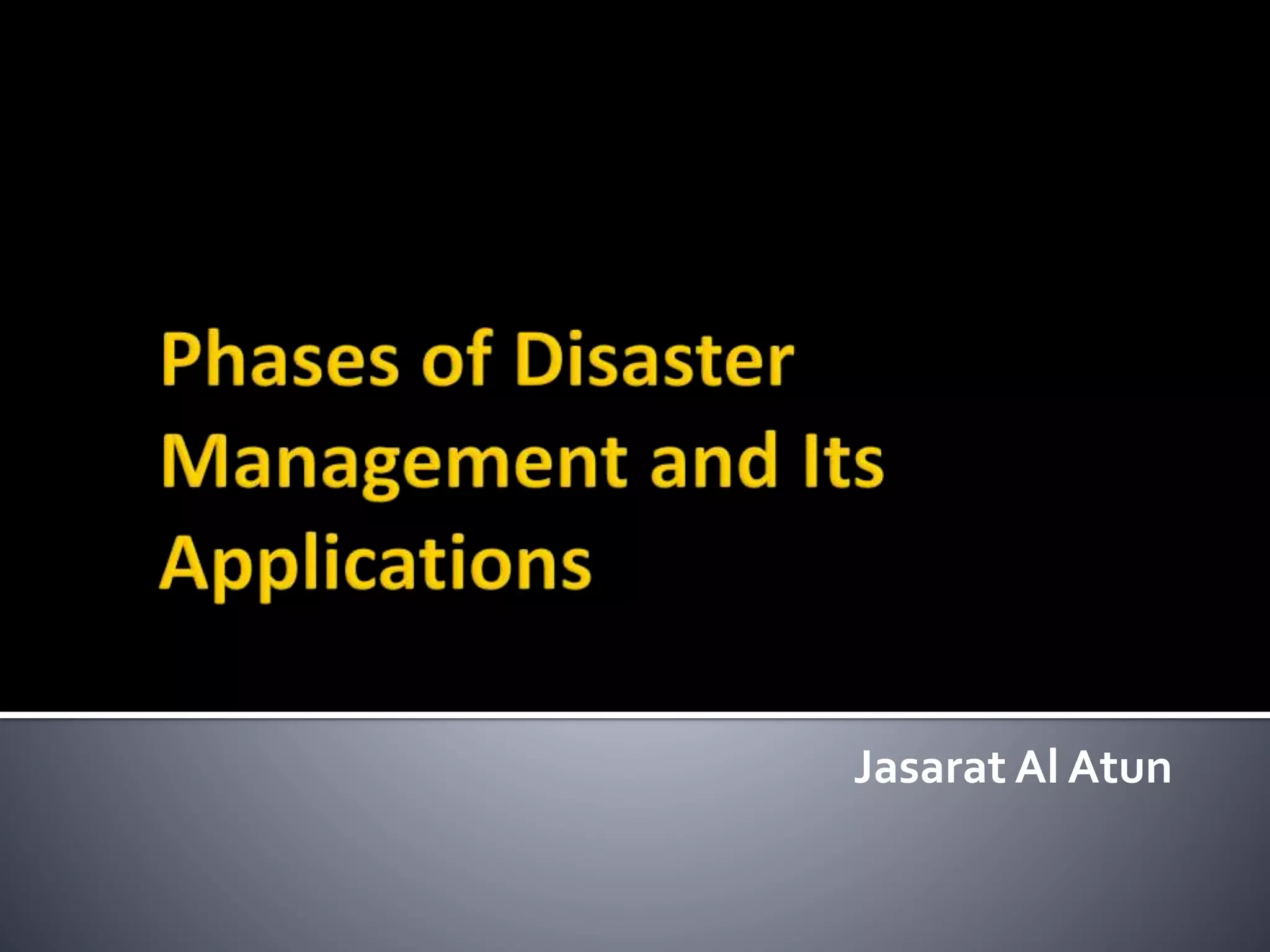 Phases of Disaster Management and Its Applications (Bangladesh) | PPTX